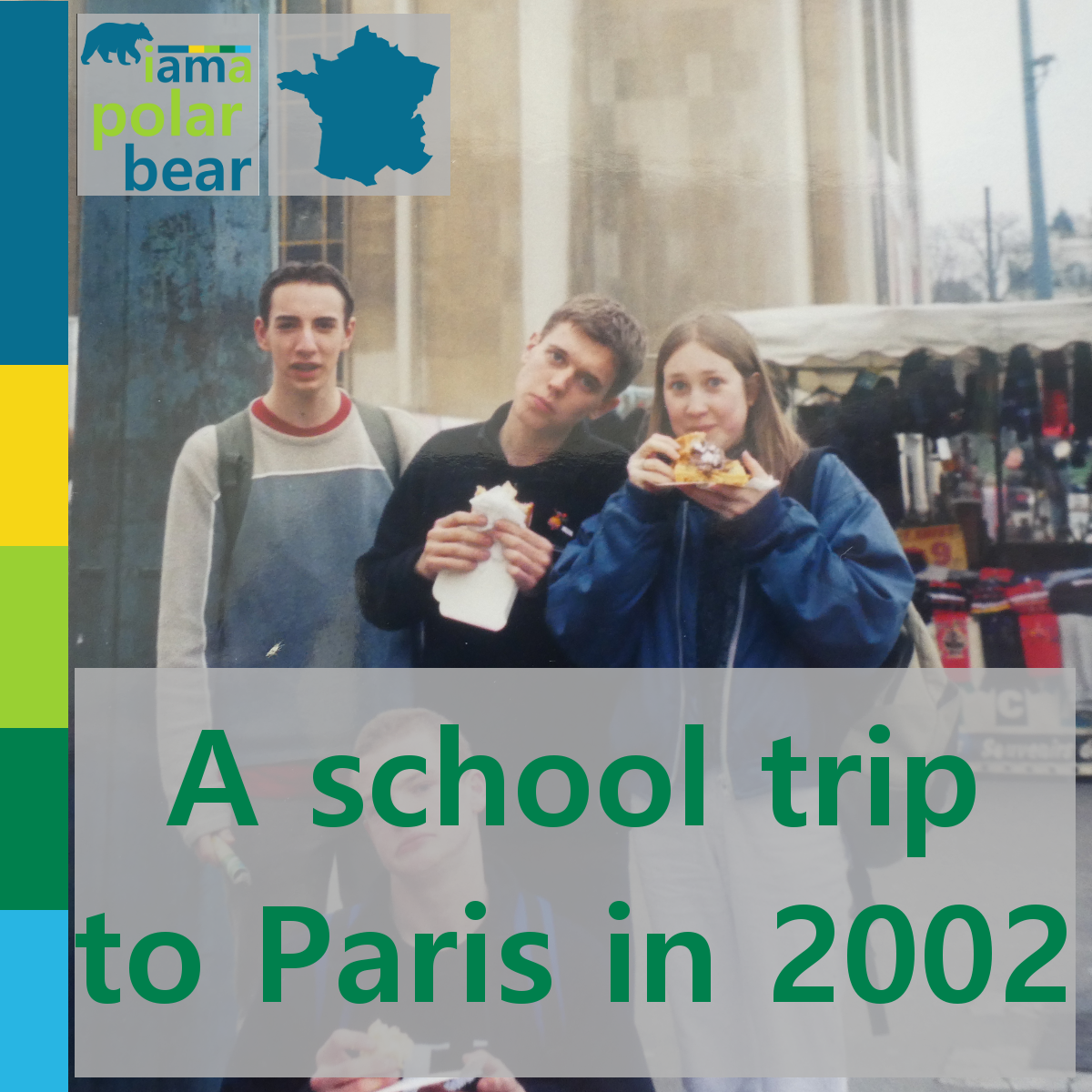 A school trip to Paris in 2002 – I Am A Polar Bear