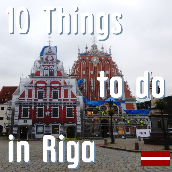 10 things to see in Rīga – I Am A Polar Bear