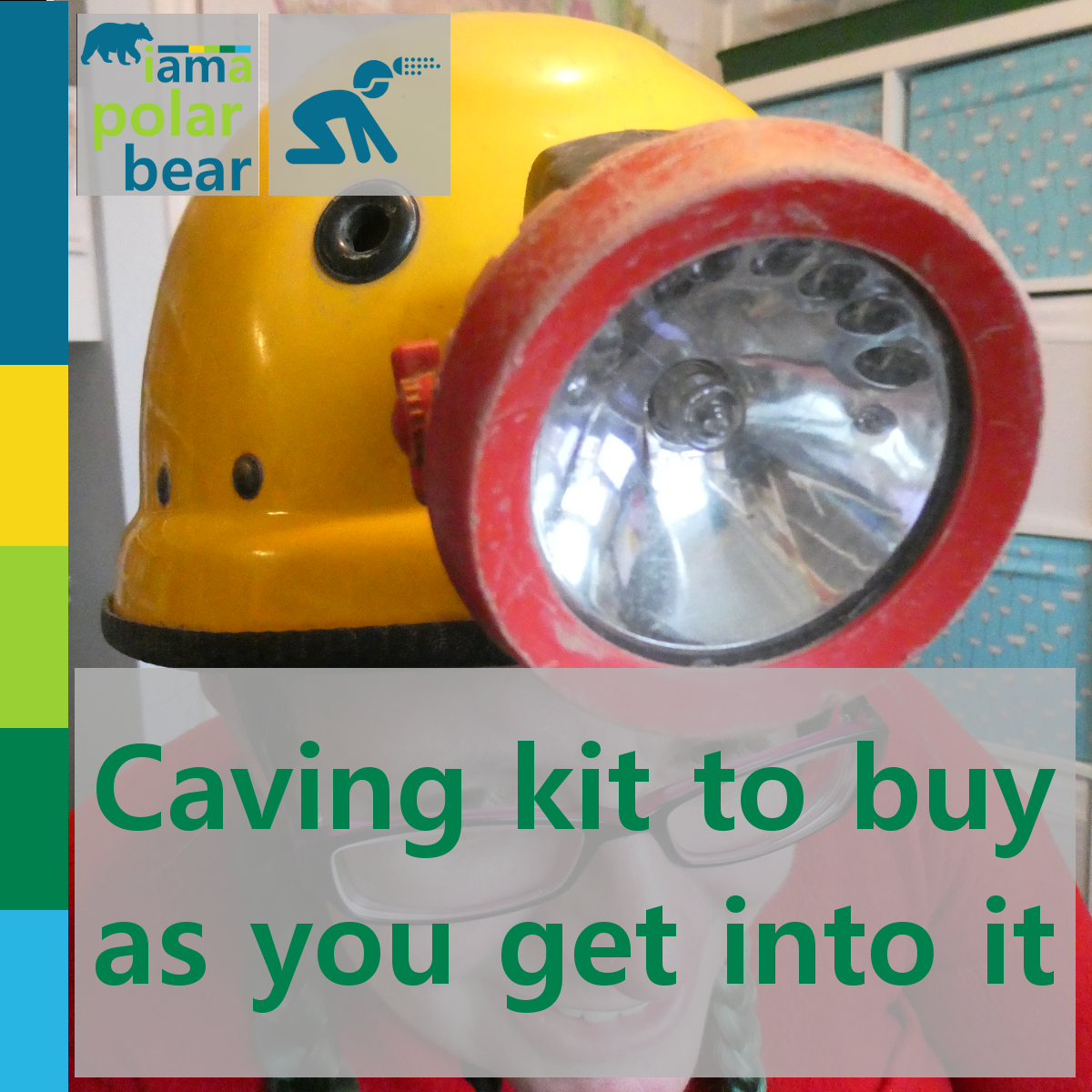 Caving kit to buy as you get into it – I Am A Polar Bear