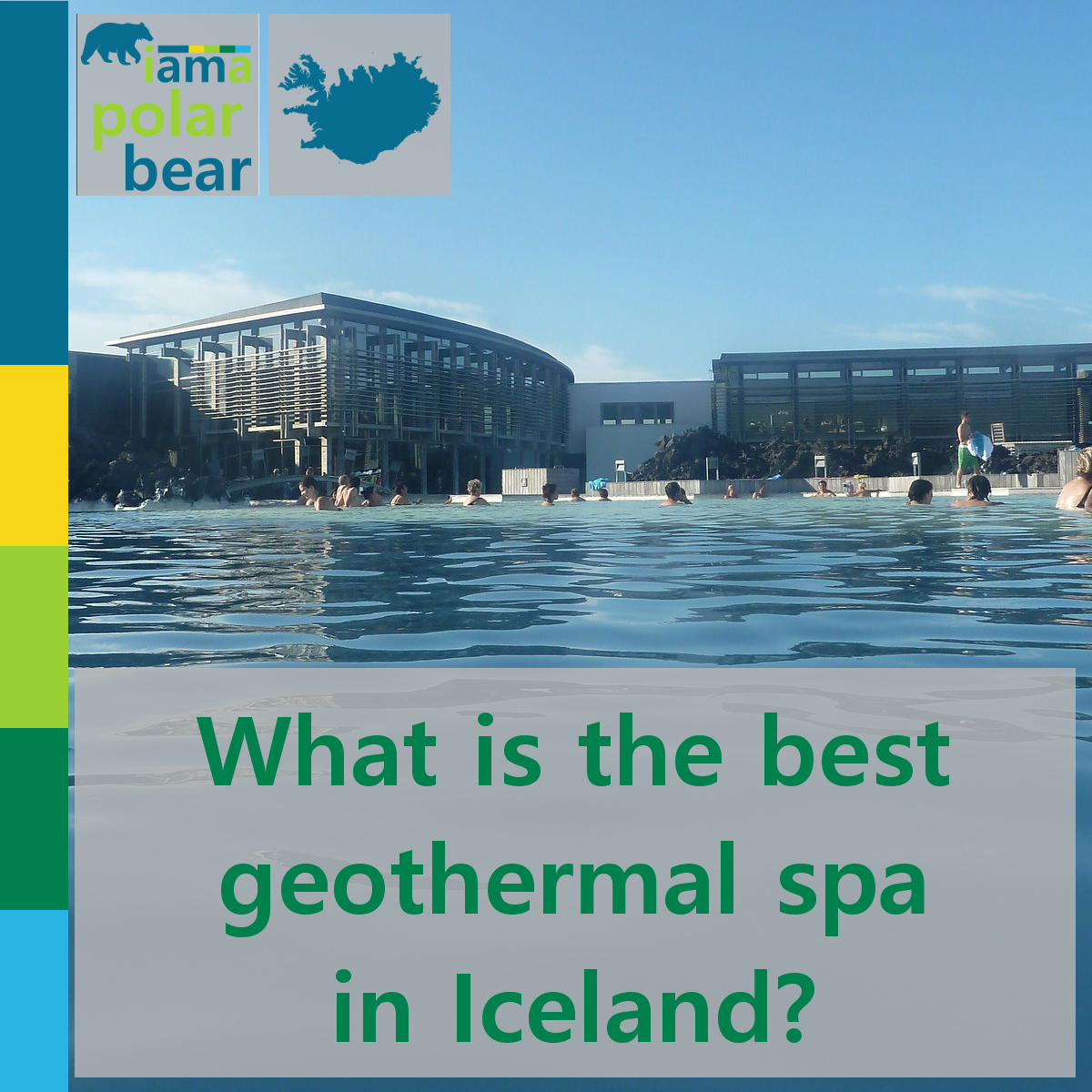 What is the best geothermal spa in Iceland? – I Am A Polar Bear