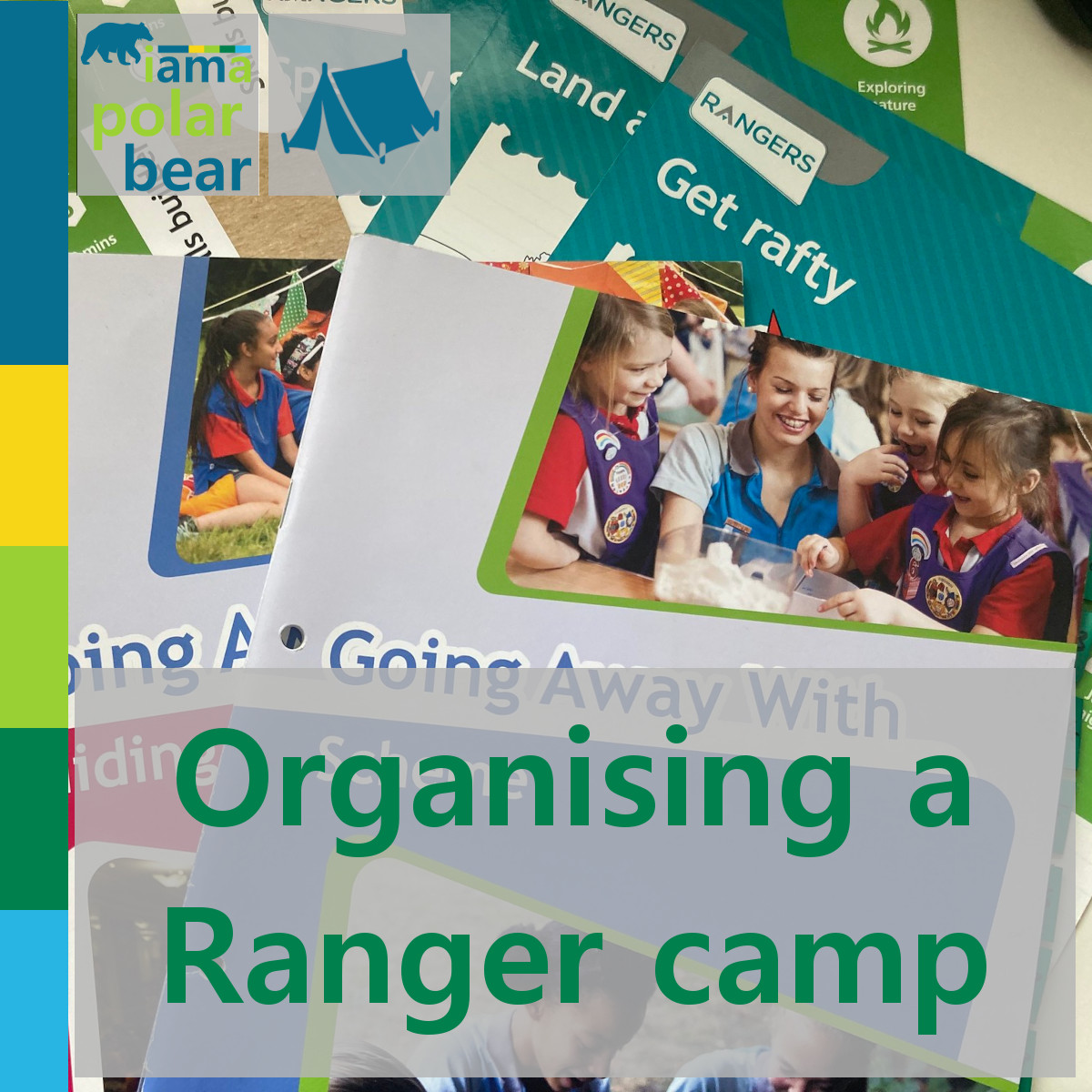 Organising a Ranger camp – I Am A Polar Bear