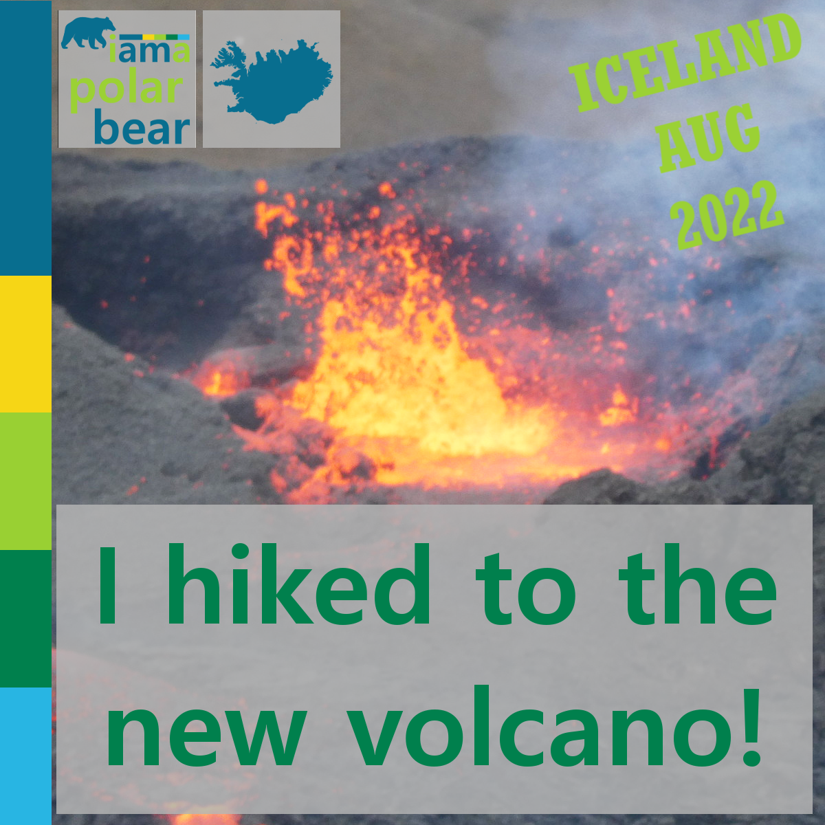 I hiked to the new volcano! – I Am A Polar Bear