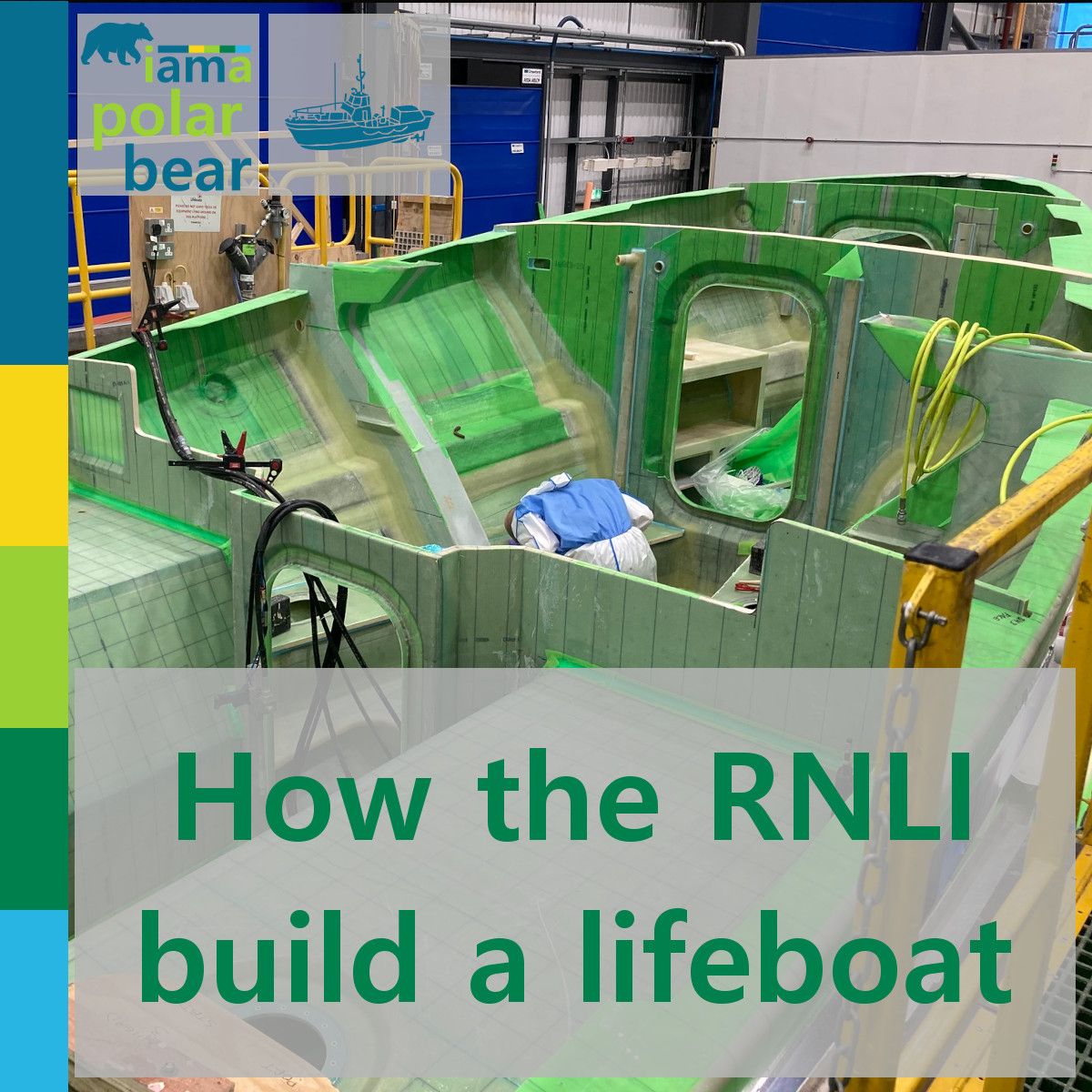 RNLI 200: how the RNLI build a lifeboat – I Am A Polar Bear