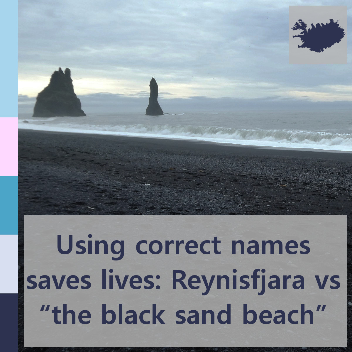 Using correct names saves lives: Reynisfjara vs “the black sand beach ...