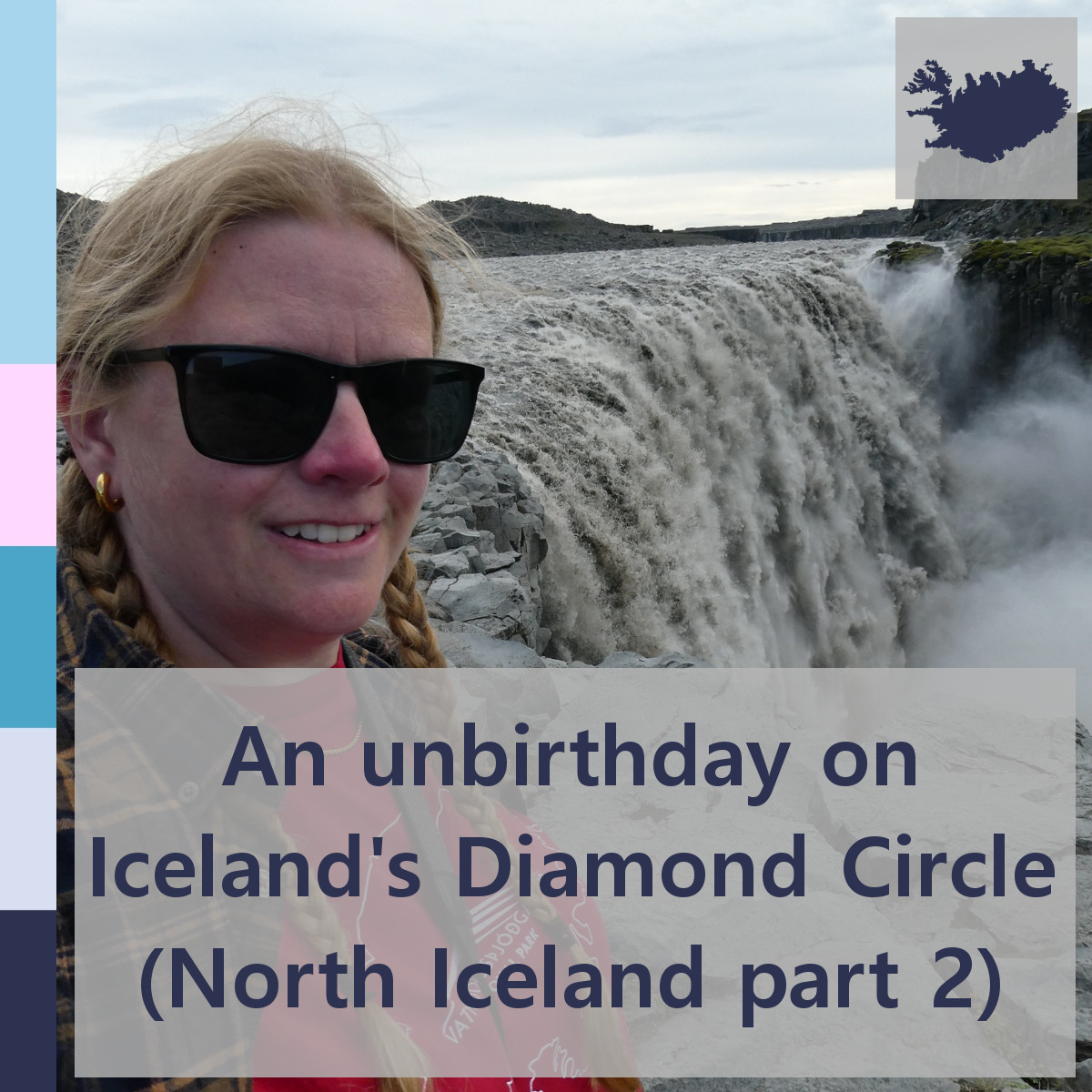 An unbirthday on Iceland’s Diamond Circle (North Iceland part 2) – I Am ...