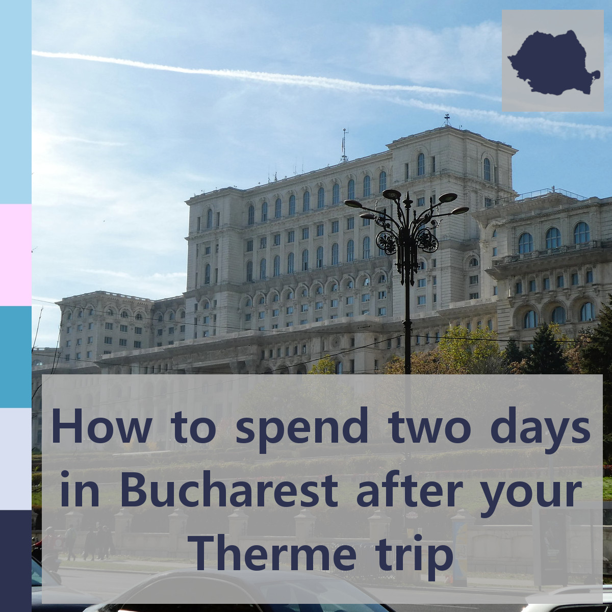 How to spend two days in Bucharest after your Therme trip – I Am A ...